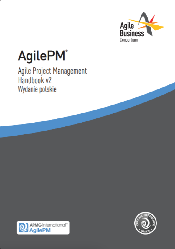 Agile Project Management (AgilePM®) Handbook v2 Wydanie polskie (Polis – Agile Business Products